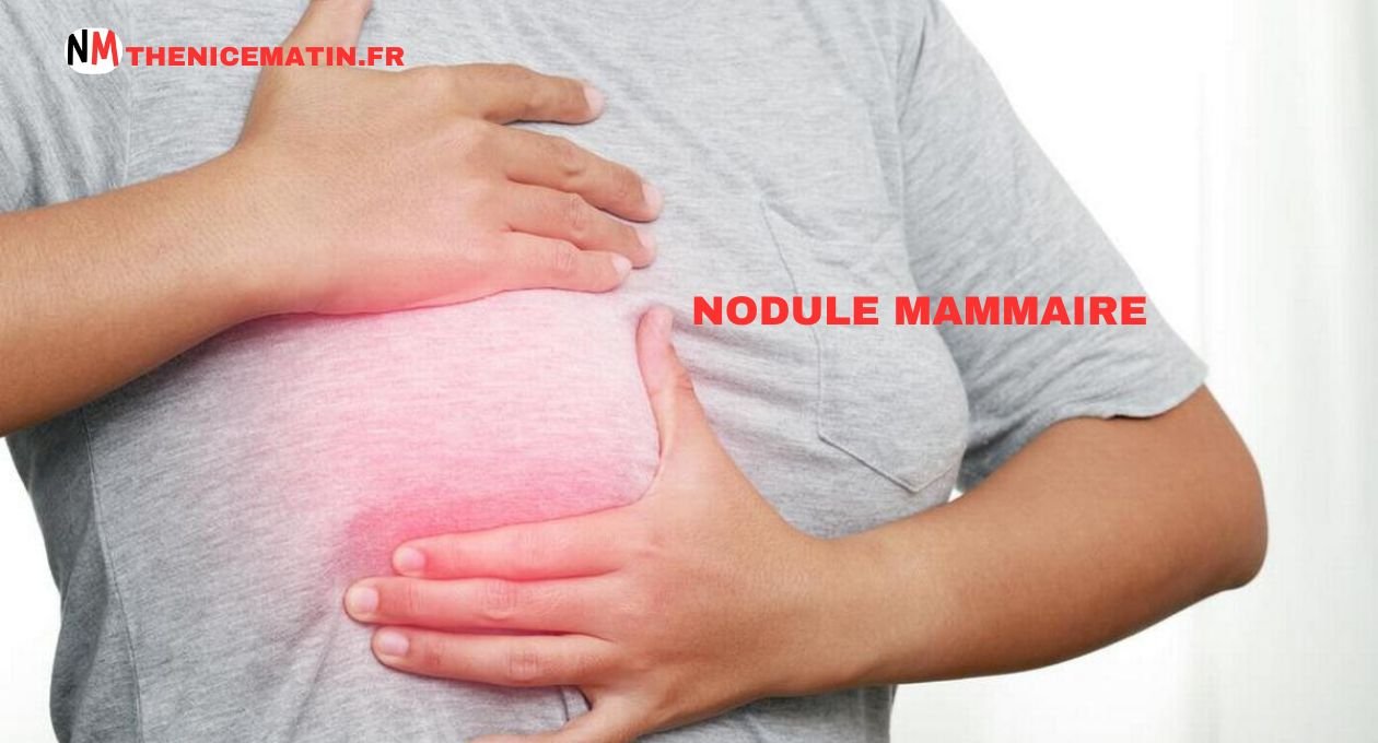 Le Nodule Mammaire : Comprendre, Diagnostiquer Et Traiter